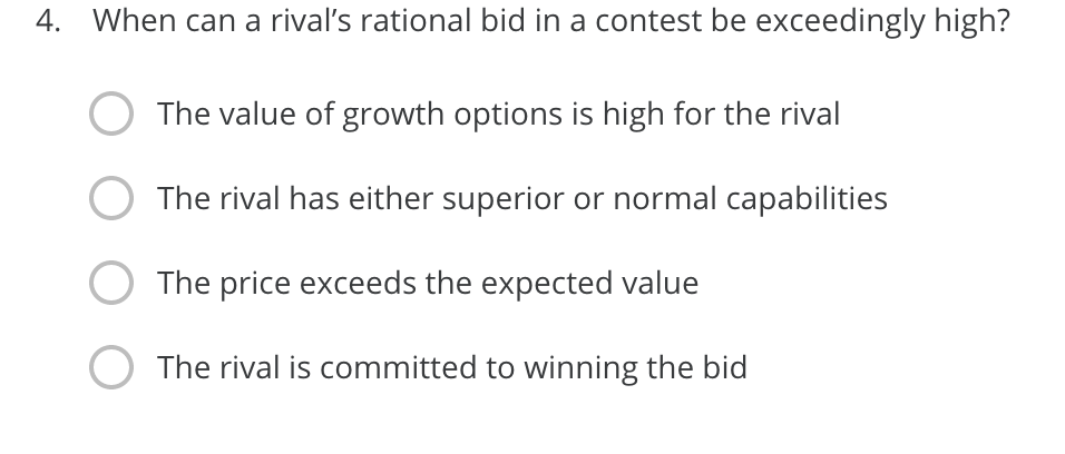 Solved 4. When can a rival's rational bid in a contest be | Chegg.com