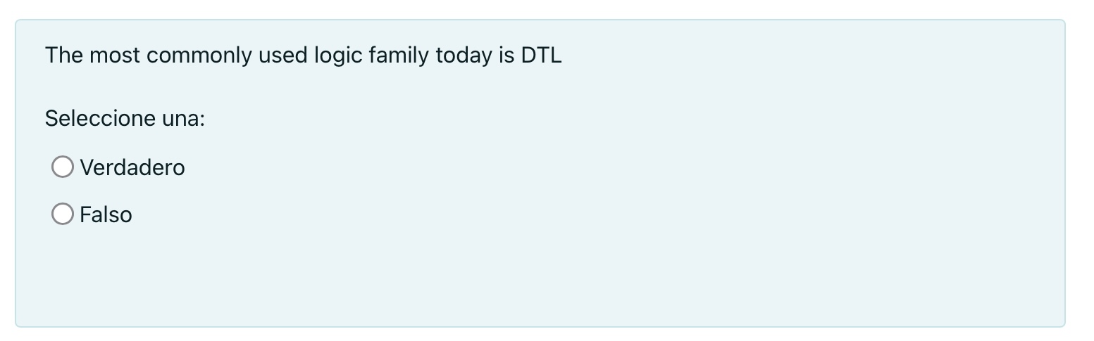 Solved The most commonly used logic family today is DTL | Chegg.com