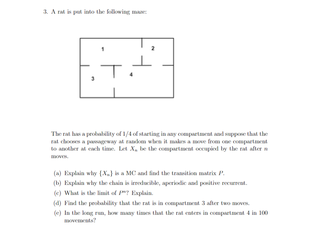 Solved 3. A rat is put into the following maze: The rat has | Chegg.com