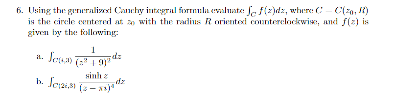 Solved 6. Using the generalized Cauchy integral formula | Chegg.com
