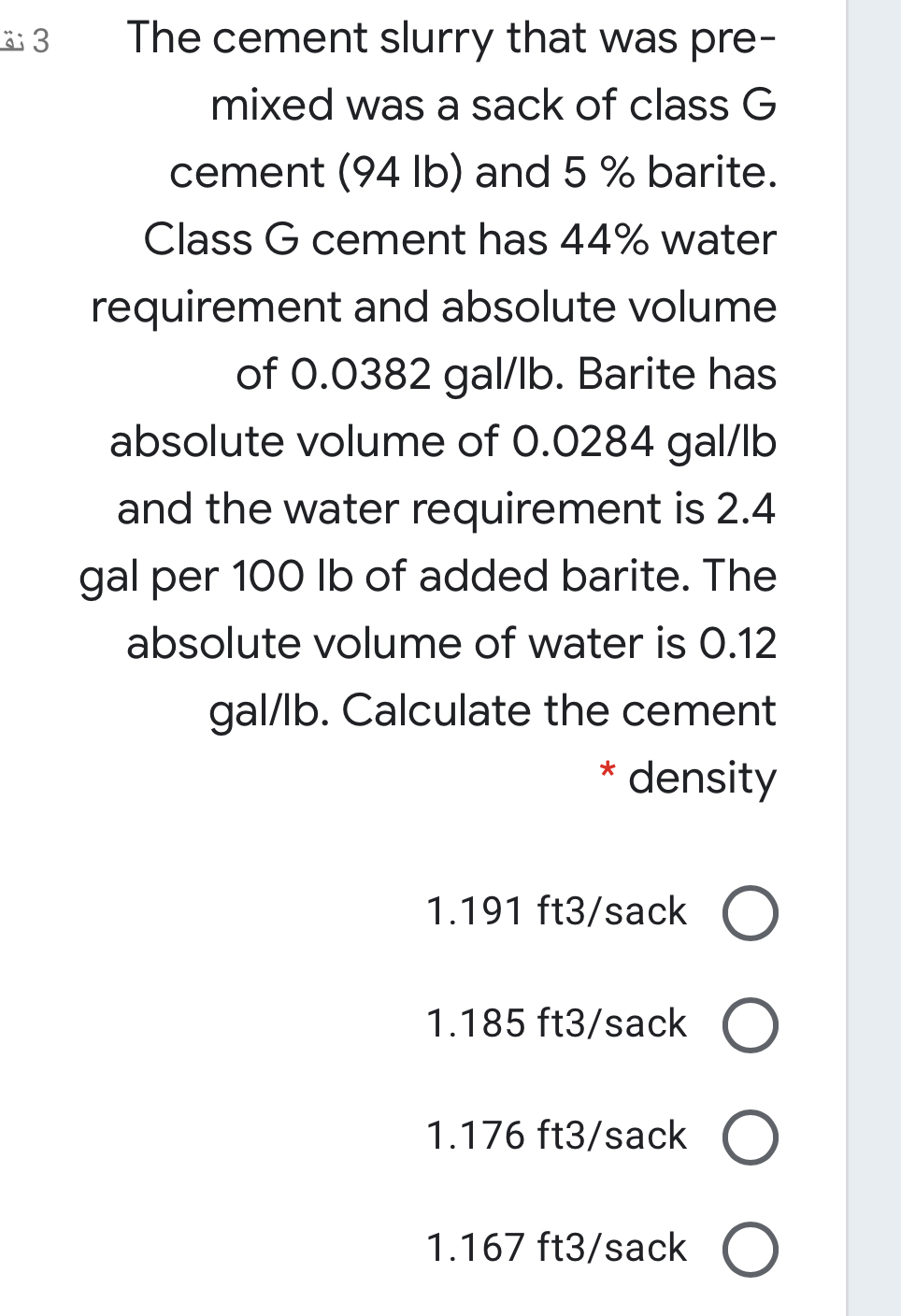 Solved 3 نق The cement slurry that was pre- mixed was a sack | Chegg.com