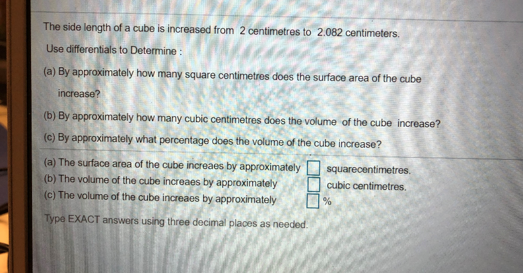 Solved The side length of a cube is increased from 2 | Chegg.com