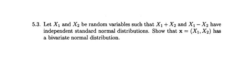 Solved 5.3. Let X1 and X2 be random variables such that | Chegg.com