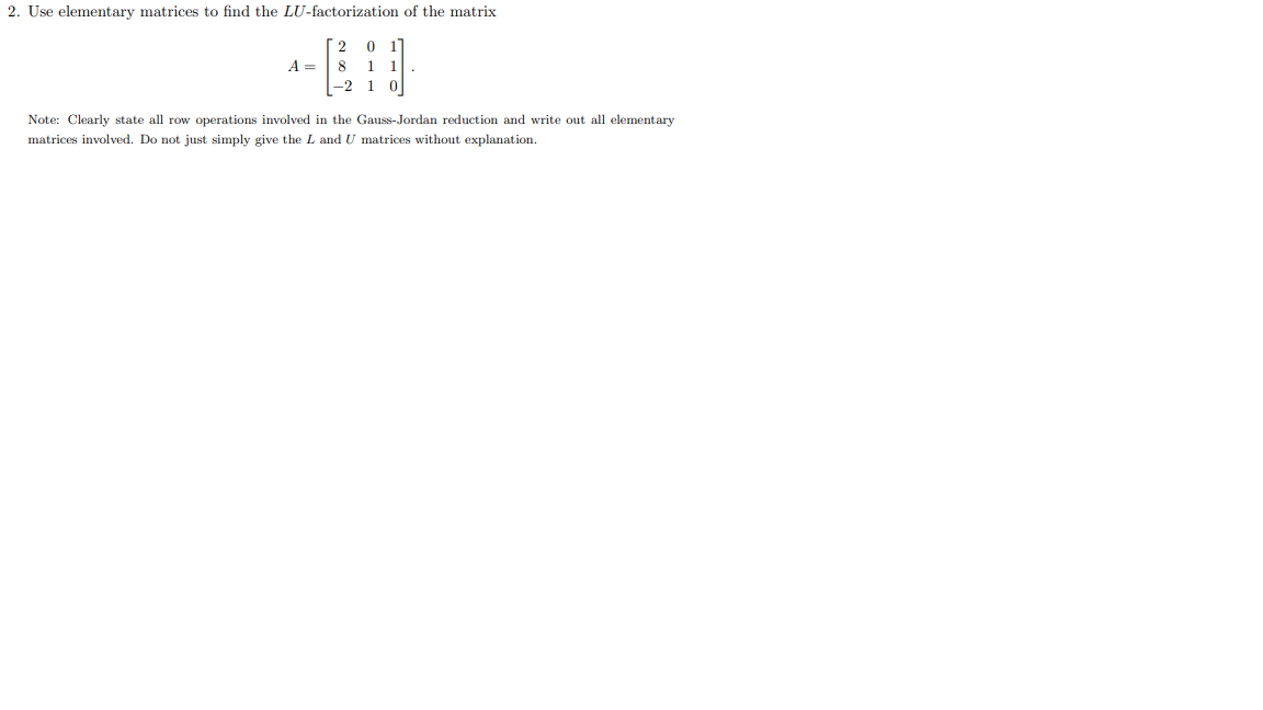Solved 2. Use elementary matrices to find the | Chegg.com
