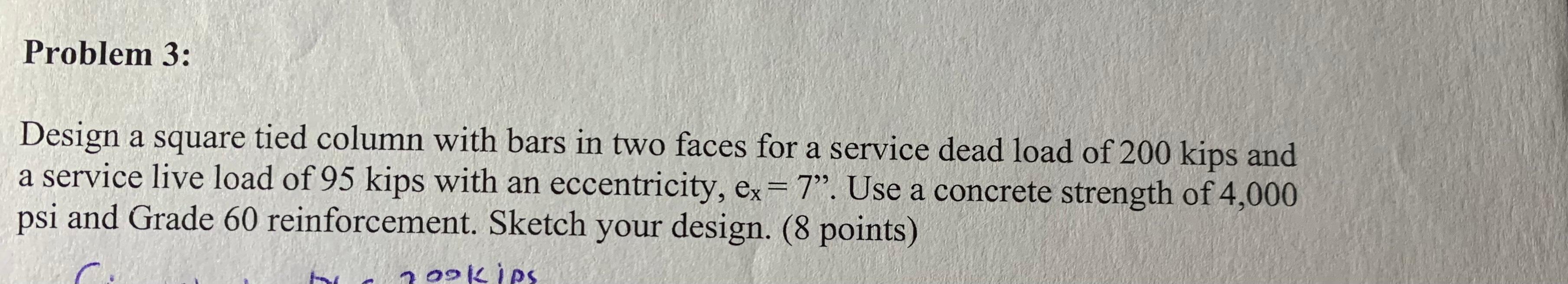 Solved Design a square tied column with bars in two faces | Chegg.com
