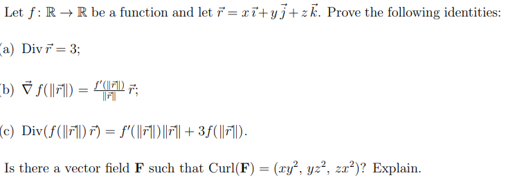 Solved Let f:R→R be a function and let r=x +yj+zk. Prove the | Chegg.com