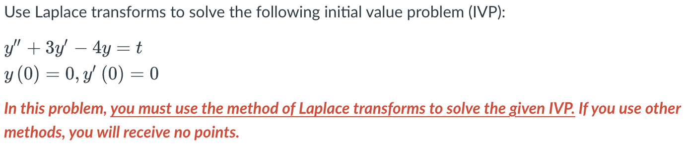 Solved Use Laplace transforms to solve the following initial | Chegg.com