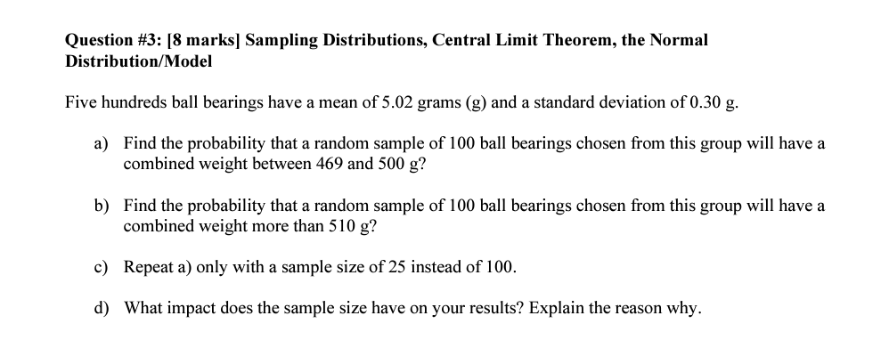 Solved Question \#3: [8 marks] Sampling Distributions, | Chegg.com