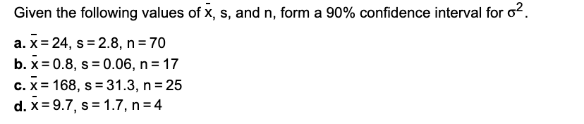 Solved Given the following values of x, s, and n, form a 90% | Chegg.com