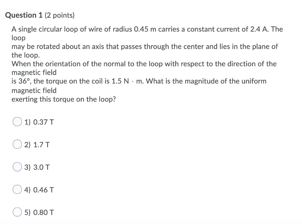 Solved Question 1 (2 points) A single circular loop of wire | Chegg.com