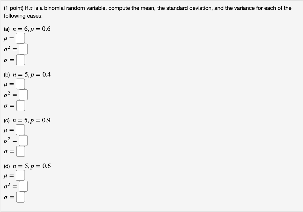 Solved (1 point) If x is a binomial random variable, compute | Chegg.com