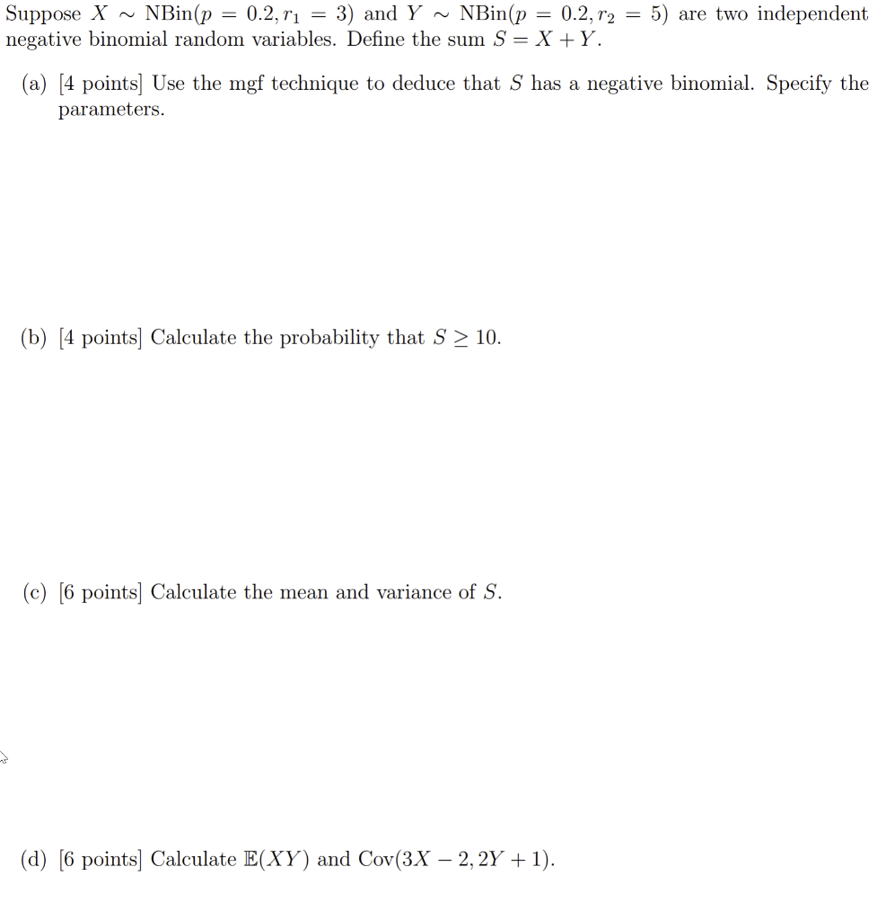 Solved = Suppose X ~ NBin(p = 0.2, r1 = 3) and Y~ NBin(p = | Chegg.com