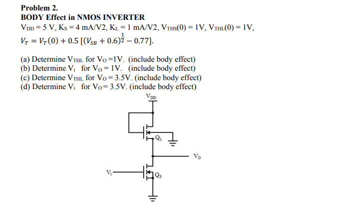 Problem 2. BODY Effect in NMOS INVERTER Vpp = 5 V, Ks | Chegg.com