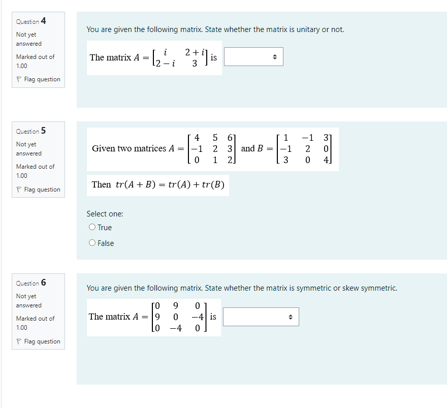 Solved You are given the following matrix. State whether the | Chegg.com