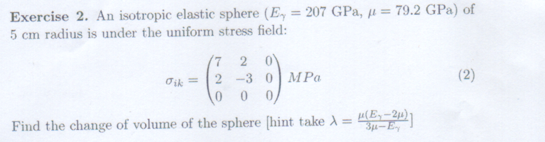 Solved Exercise 2. An isotropic elastic sphere (Ey = 207 | Chegg.com