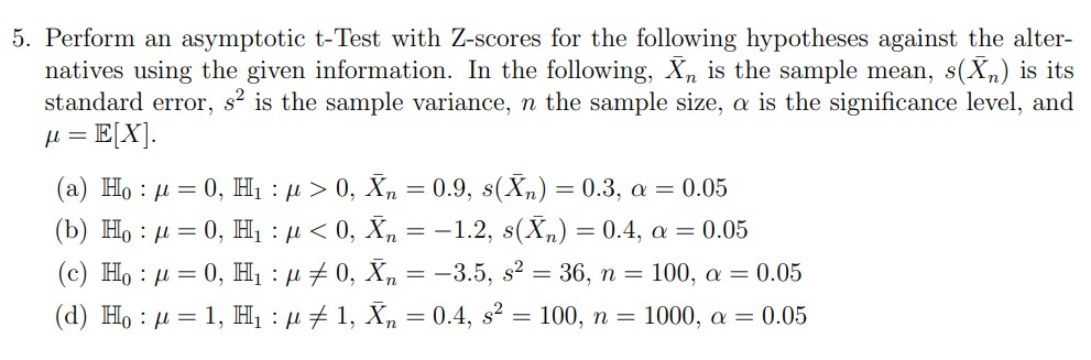 Solved Perform an asymptotic t-Test with Z-scores for the | Chegg.com