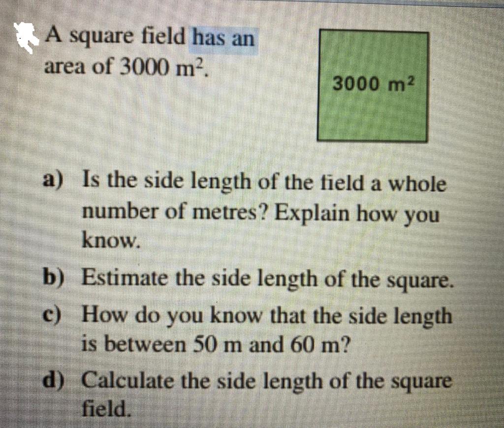 Solved A square field has an area of 3000 m2 3000 m2 a) Is | Chegg.com