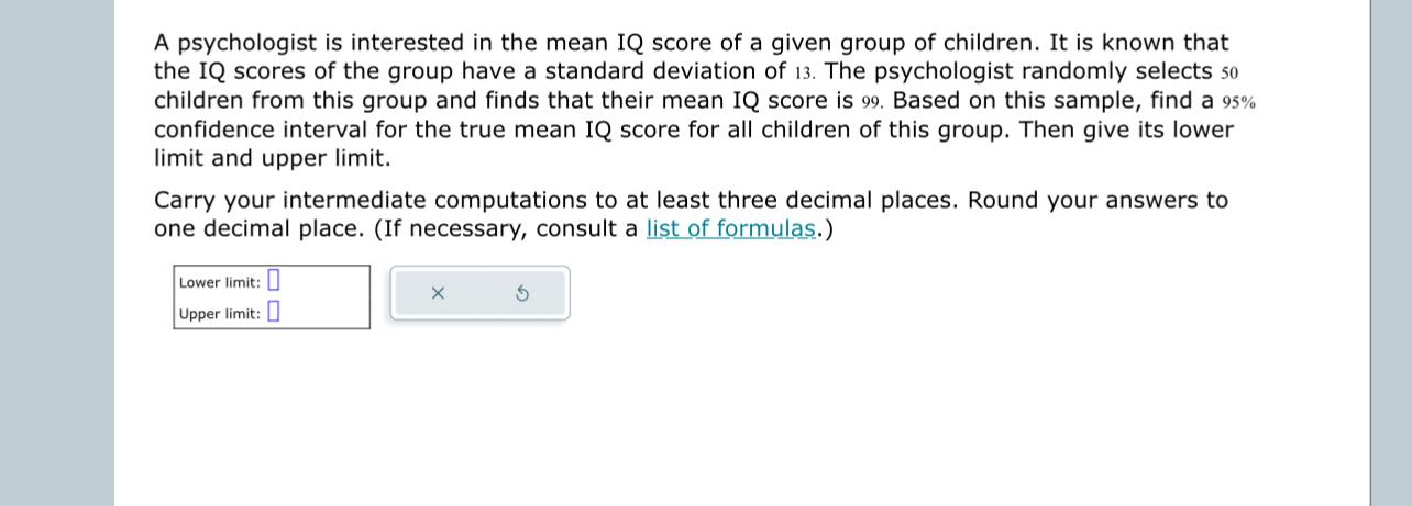 Solved A Psychologist Is Interested In The Mean Iq Score Of