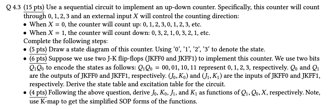 Solved Q4.3 (15 pts) Use a sequential circuit to implement | Chegg.com