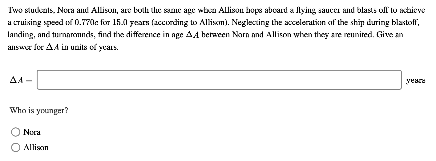 Solved Two students, Nora and Allison, are both the same age | Chegg.com