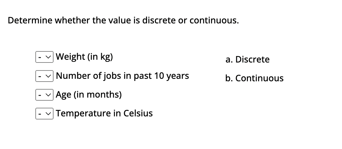 Solved Determine whether the value is discrete or | Chegg.com