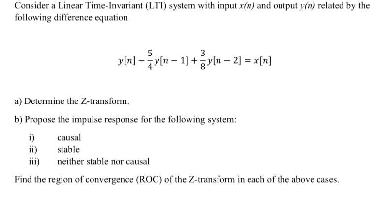 Solved Consider a Linear Time-Invariant (LTI) system with | Chegg.com