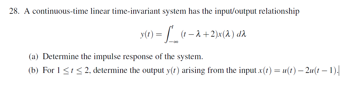Solved 28. A continuous-time linear time-invariant system | Chegg.com