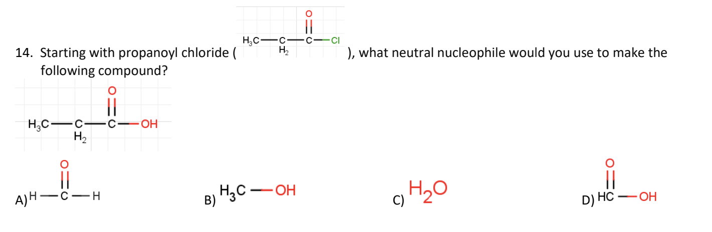 Solved Starting with propanoyl chloride (, ﻿what neutral | Chegg.com