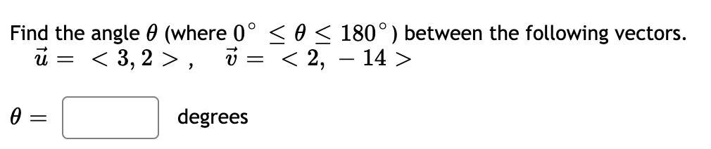 Solved Find the angle (where 0° ≤ 0 ≤ 180°) between the | Chegg.com
