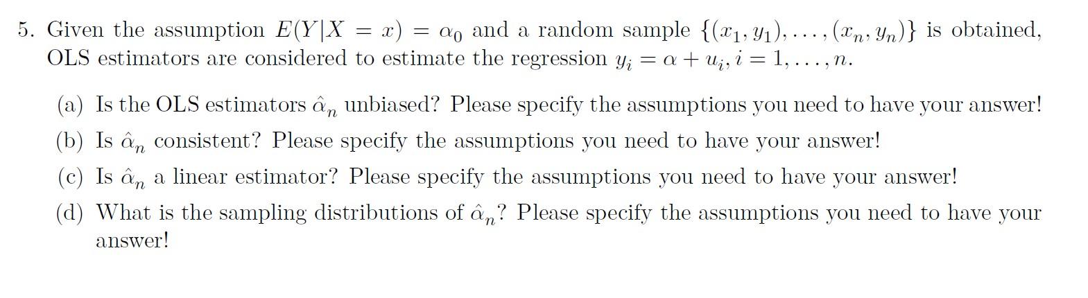 5. Given the assumption E(Y∣X=x)=α0 and a random | Chegg.com