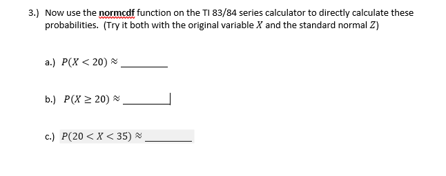Solved 3.) Now use the normcdf function on the TI 83/84 | Chegg.com