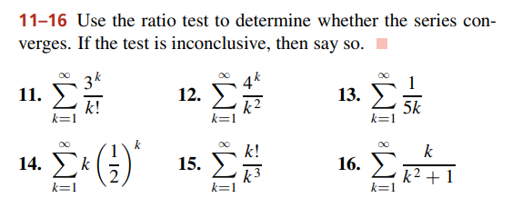 Solved 11-16 Use the ratio test to determine whether the | Chegg.com