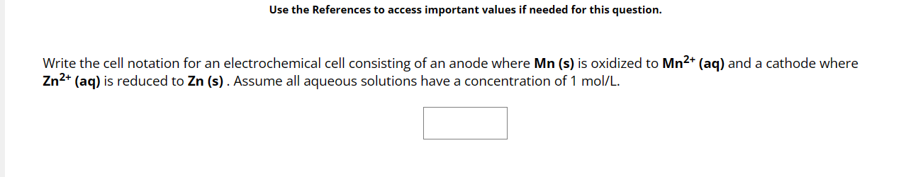 Solved Write the cell notation for an electrochemical cell | Chegg.com