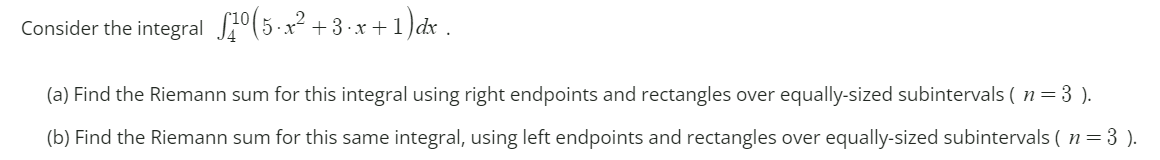 Solved Consider the integral Find the Riemann sum for this | Chegg.com