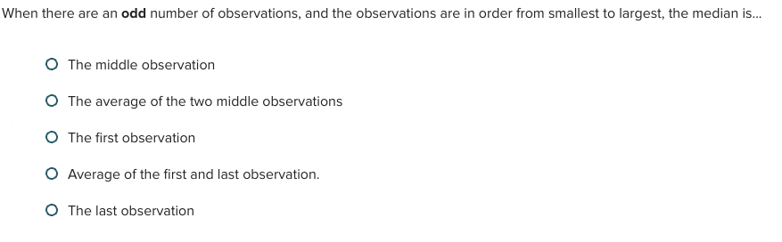 Solved When there are an odd number of observations, and the | Chegg.com