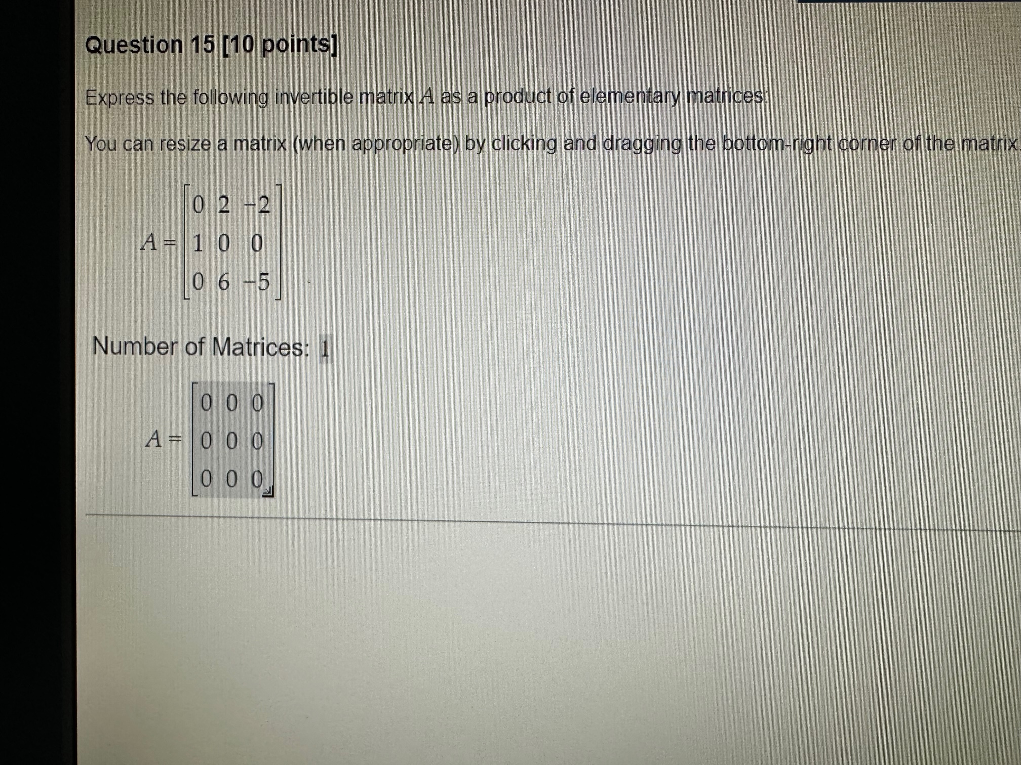 Solved Express the following invertible matrix A as a | Chegg.com