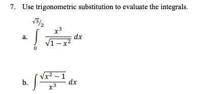 Solved 7. Use trigonometric substitution to evaluate the | Chegg.com