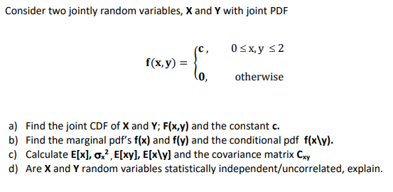 Solved Consider two jointly random variables, X and Y with | Chegg.com
