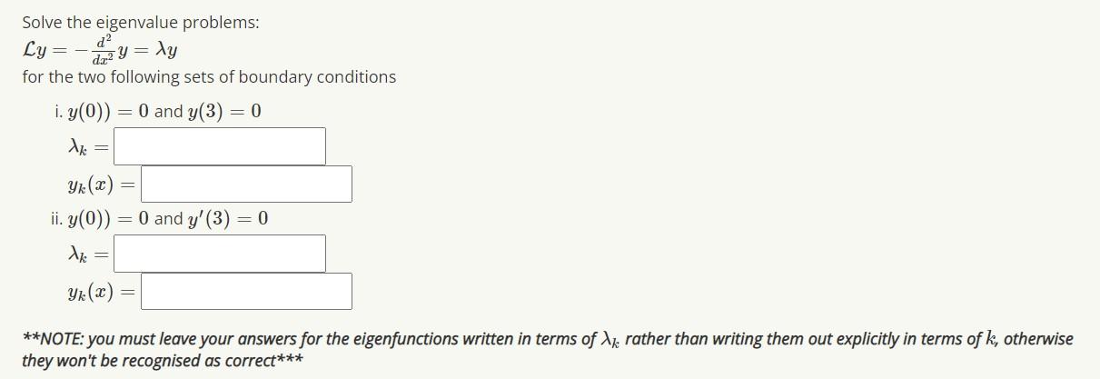 Solved Solve the eigenvalue problems: Ly=−dx2d2y=λy for the | Chegg.com
