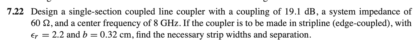 Solved 7 22 Design A Single Section Coupled Line Coupler