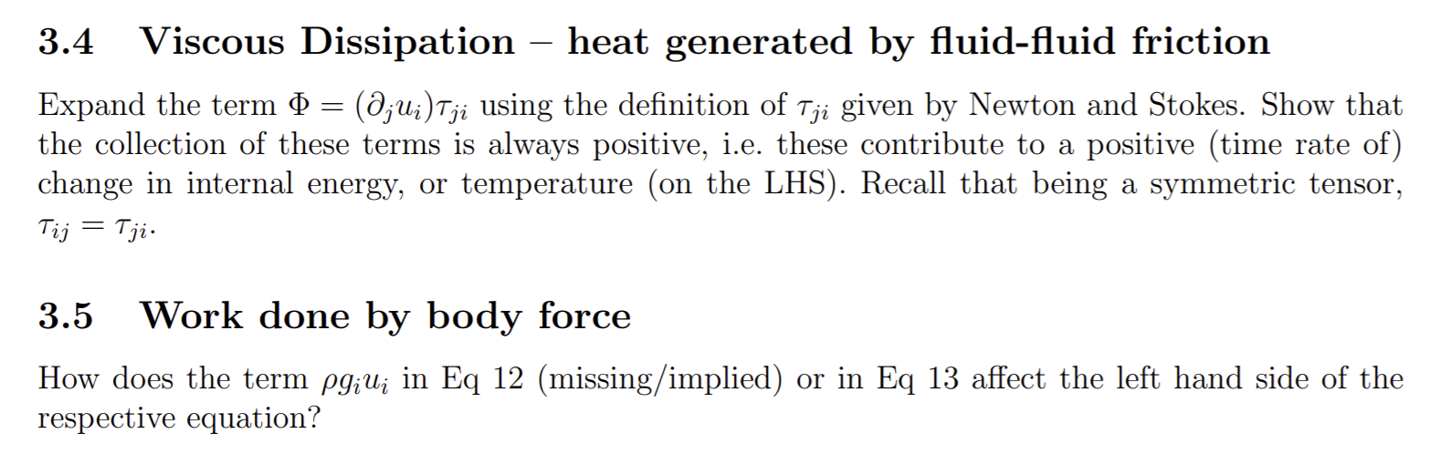 3.4 Viscous Dissipation - heat generated by | Chegg.com