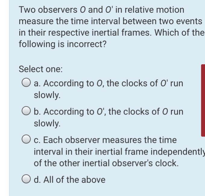 Solved Two observers O and O' in relative motion measure the | Chegg.com