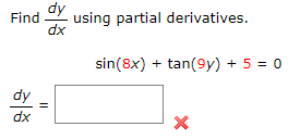 Solved Find dxdy using partial derivatives. | Chegg.com