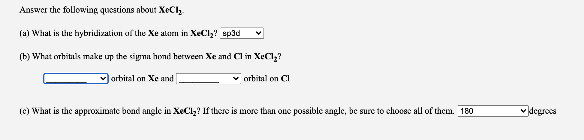 Solved Answer the following questions about XeCl2. (a) What | Chegg.com