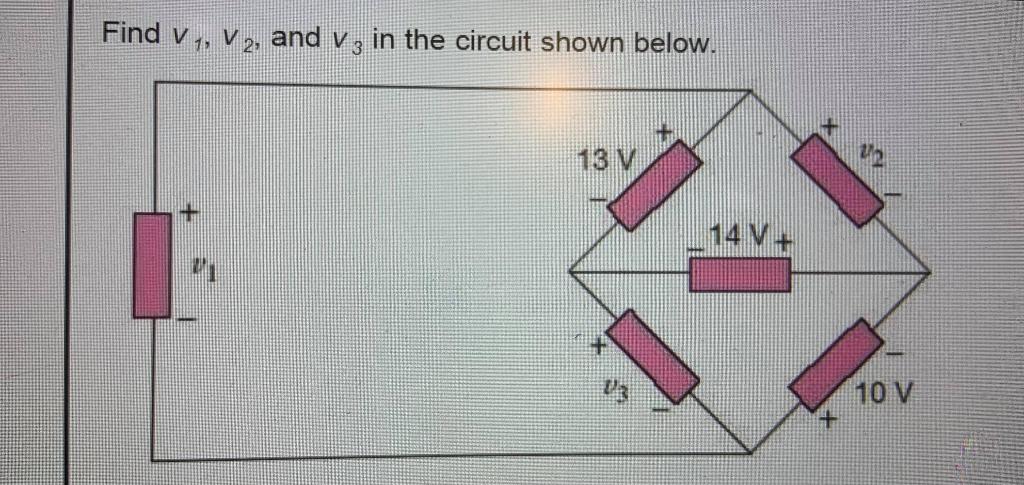 Solved Find v V2: and v3 in the circuit shown below. 1 13 V | Chegg.com