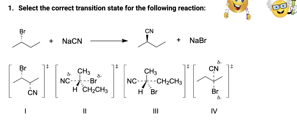 Solved 1. ﻿Select the correct transition state for the | Chegg.com