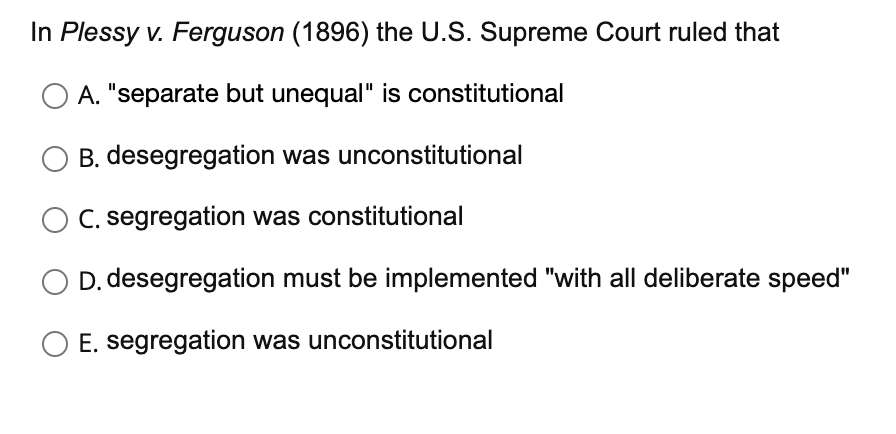 In Plessy v. Ferguson (1896) the U.S. Supreme Court | Chegg.com