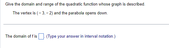 Solved Give the domain and range of the quadratic function | Chegg.com