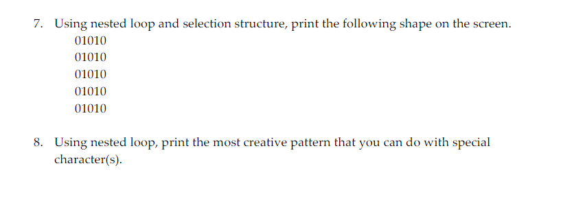 Solved 7. Using nested loop and selection structure, print | Chegg.com
