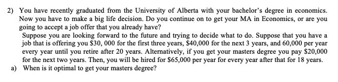 Solved 2) You have recently graduated from the University of | Chegg.com